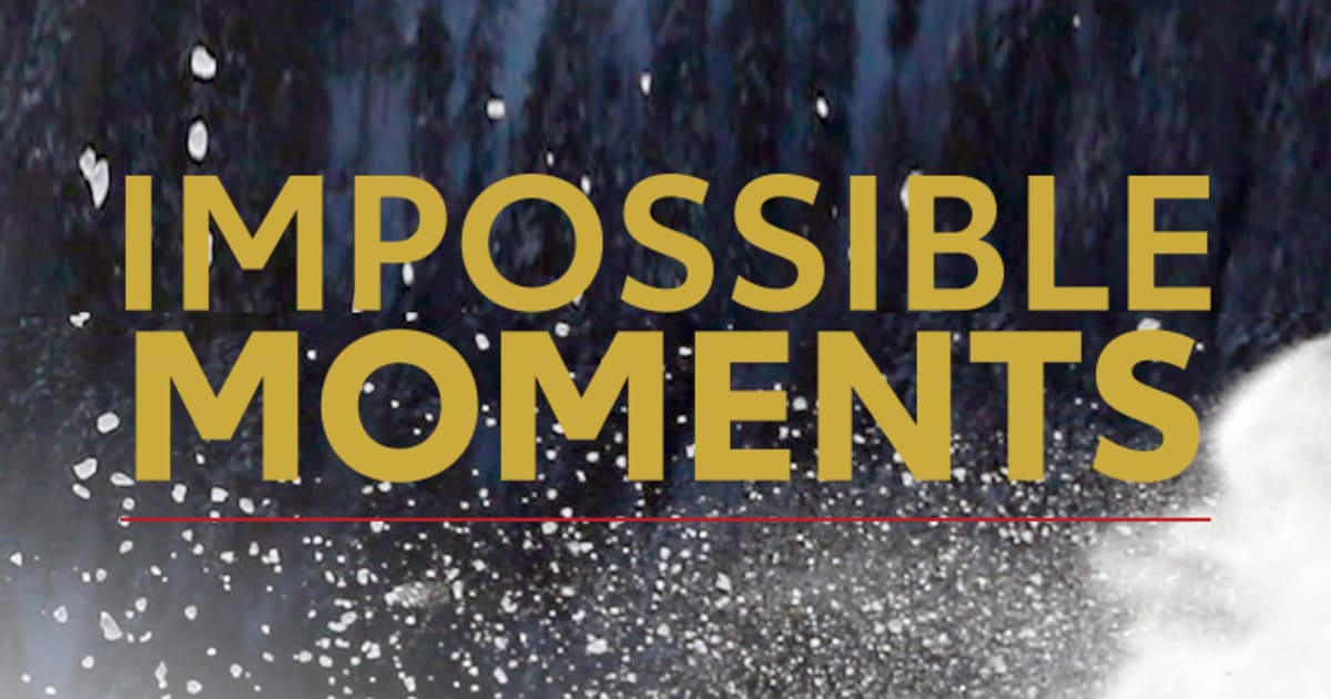Impossible Moments